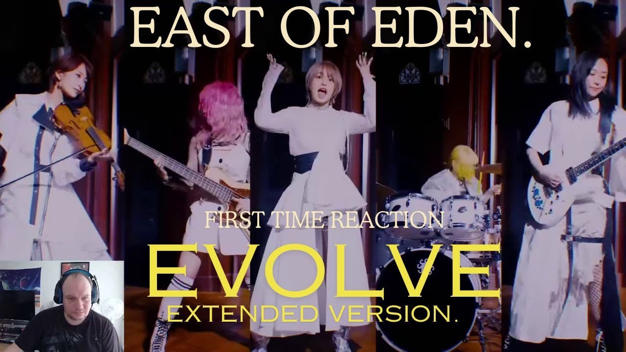 FIRST TIME REACTING TO EAST OF EDEN.-EVOLVE EXTENDED VERSION. - YouTube