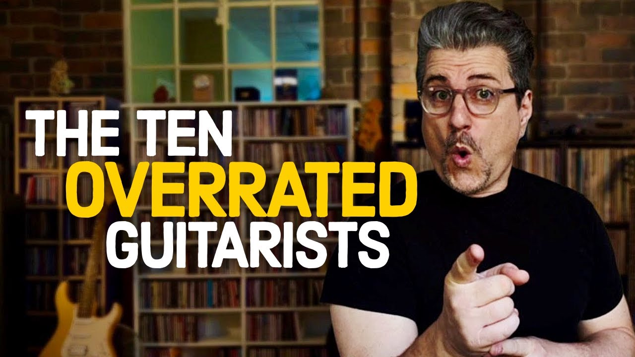 The 10 MOST OVERRATED GUITARISTS | Ranked - YouTube