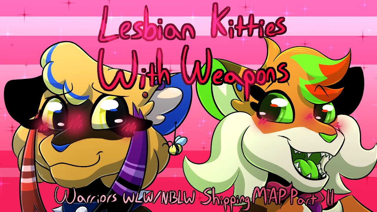 Lesbian Kitties With Weapons Warriors Wlw Nblw Shipping Map Part 11 Youtube