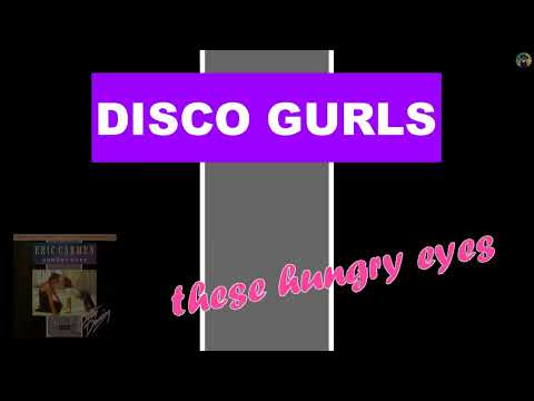 Disco Gurls - these hungry eyes