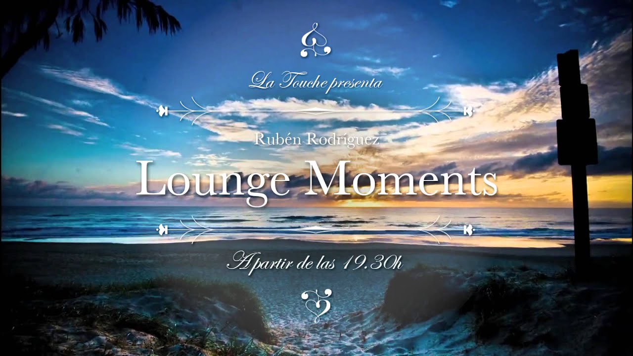 Promo Lounge Moments @ La Touche - YouTube