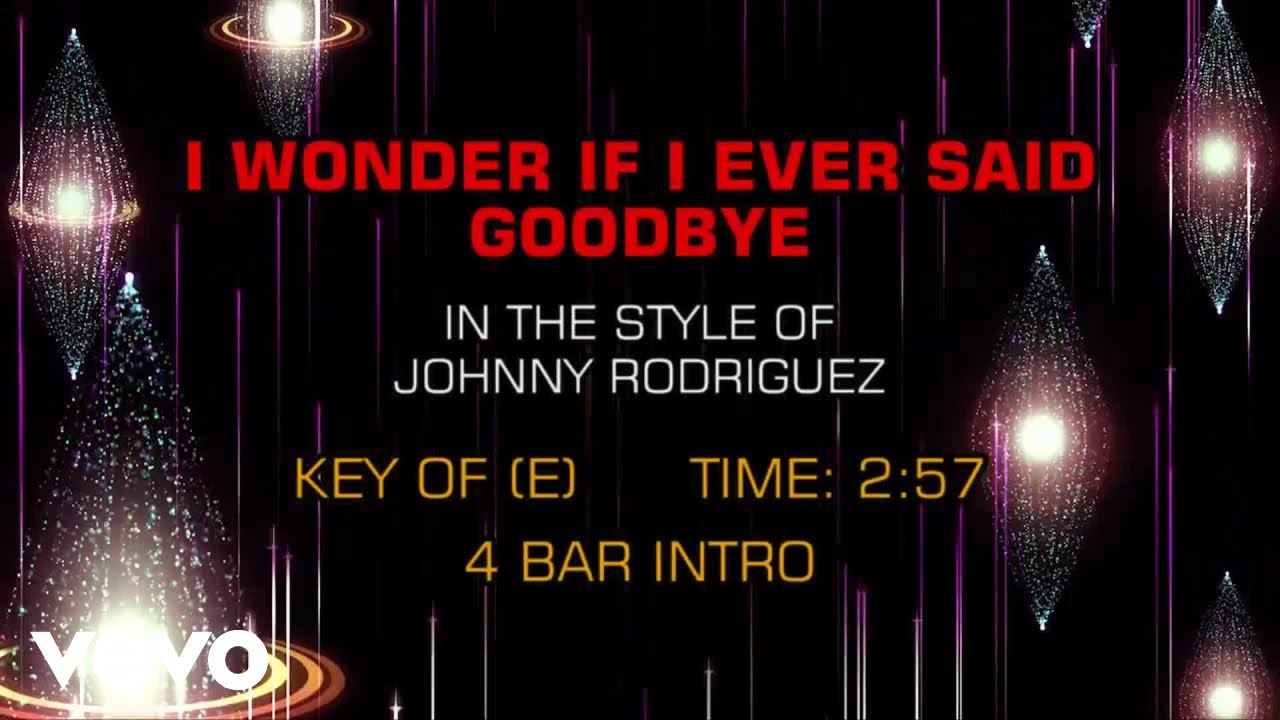 Johnny Rodriguez - I Wonder If I Ever Said Goodbye (Karaoke) - YouTube