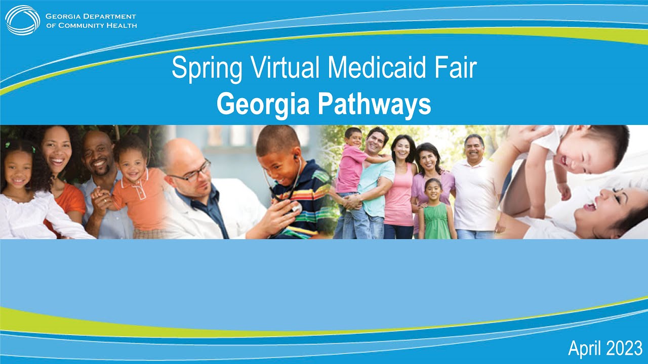 Spring Virtual Medicaid Fair - Georgia Pathways - April 2023 - YouTube