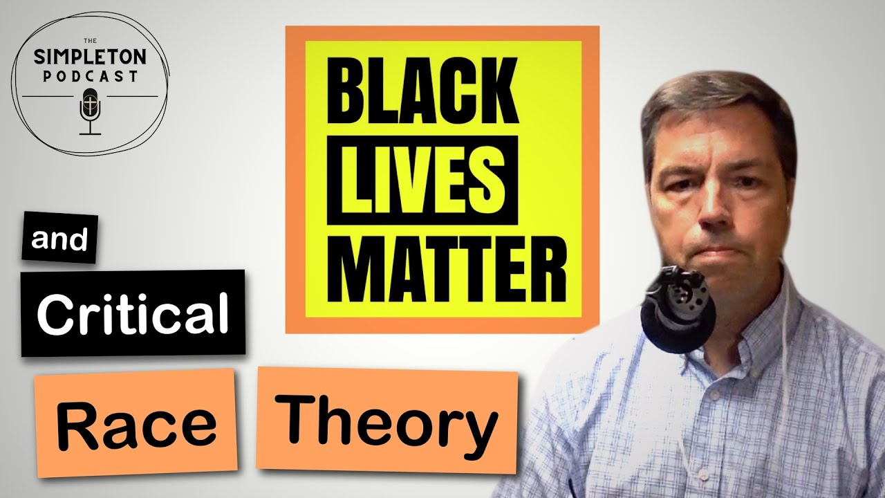 Critical Race Theory & Black Lives Matter: The Historical Perspective ...