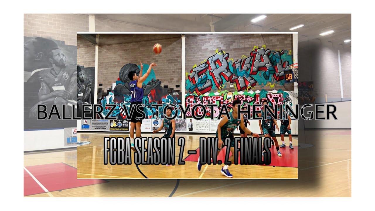 FCBA 2022 DIV. 2 CHAMPIONSHIP MATCH ( BALLERZ VS TOYOTA HENINGER ...