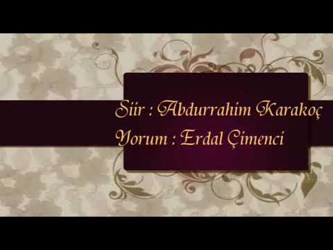 Şiir       : Azeri kızı Şair.     : Abdurrahim Karakoç Yorum.: Erdal Çimenci