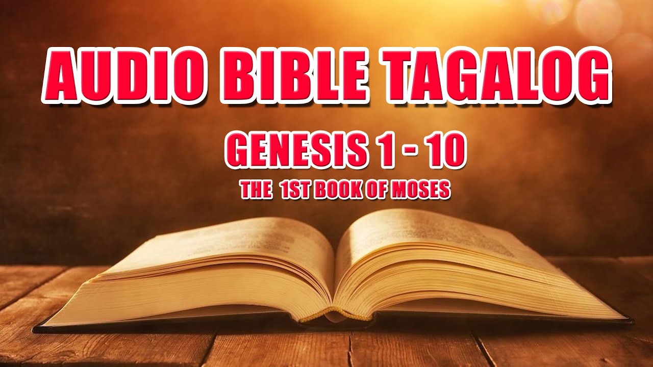 Genesis Chapter 1-10 (AUDIO BIBLE TAGALOG) - YouTube