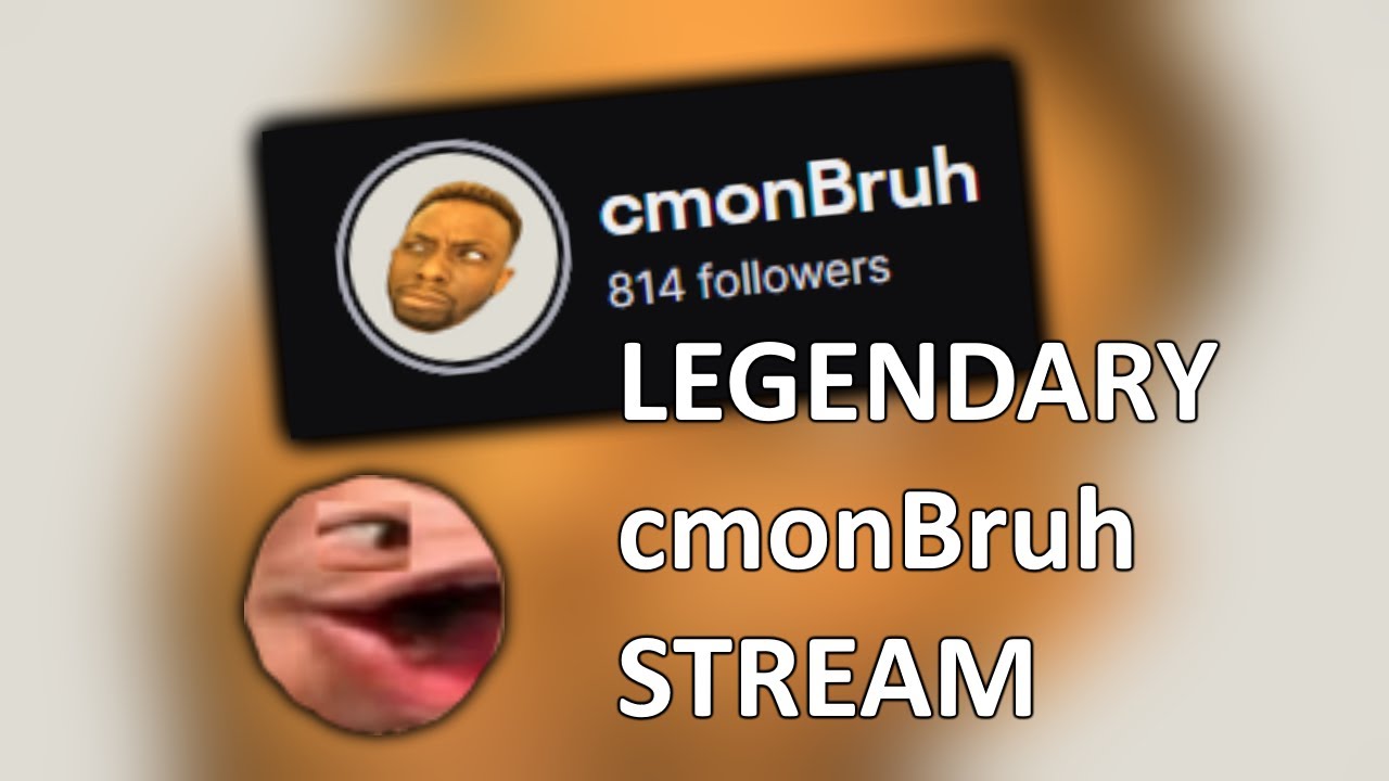 Legendary cmonBruh Stream - YouTube