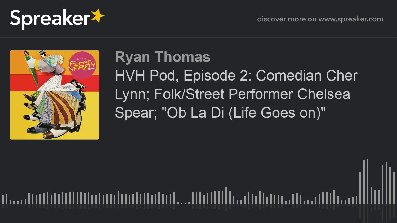 HVH Pod, Episode 2: Comedian Cher Lynn; Folk/Street Performer Chelsea ...