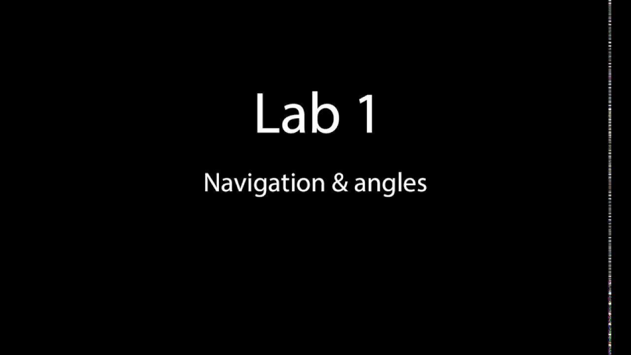 Lab 1 [Navigation & angles] - YouTube