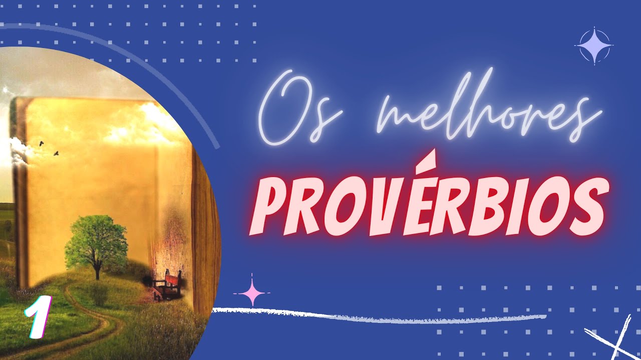 OS MELHORES PROVÉRBIOS | Parte 1 | Ditados populares | Sabedoria ...