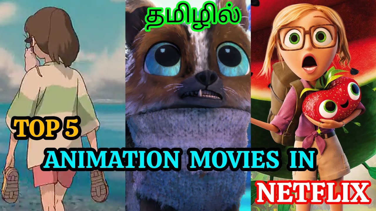 Best TOP 5 Animation Movies in Netflix Tamil dubbed/Hollywood/New/Must ...