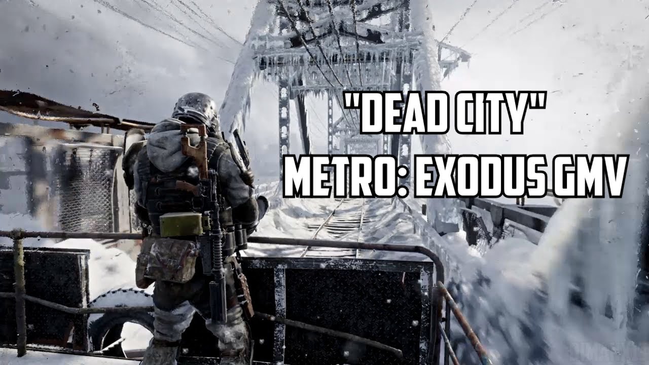 "DEAD CITY" \\ Metro: Exodus GMV - YouTube