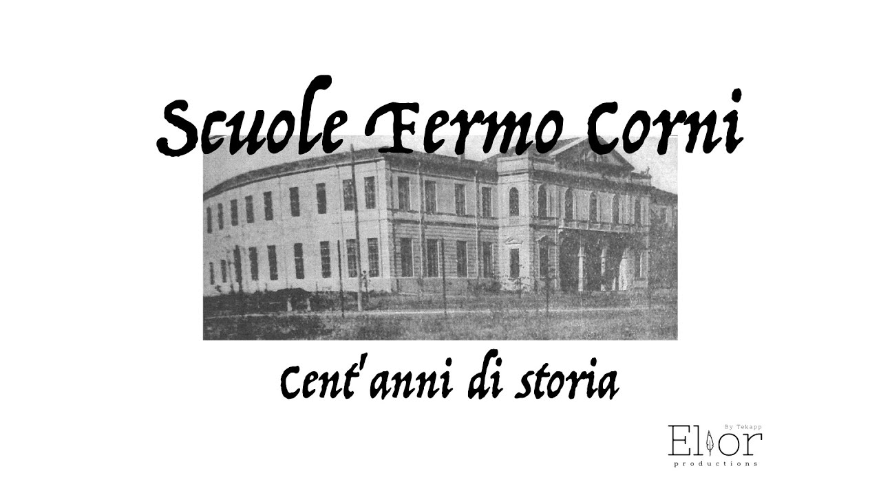 Scuole Fermo Corni - Cent'anni di Storia - Il docufilm - YouTube