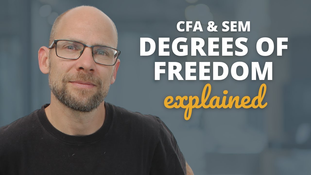 Degrees of Freedom in CFA & SEM Explained - YouTube