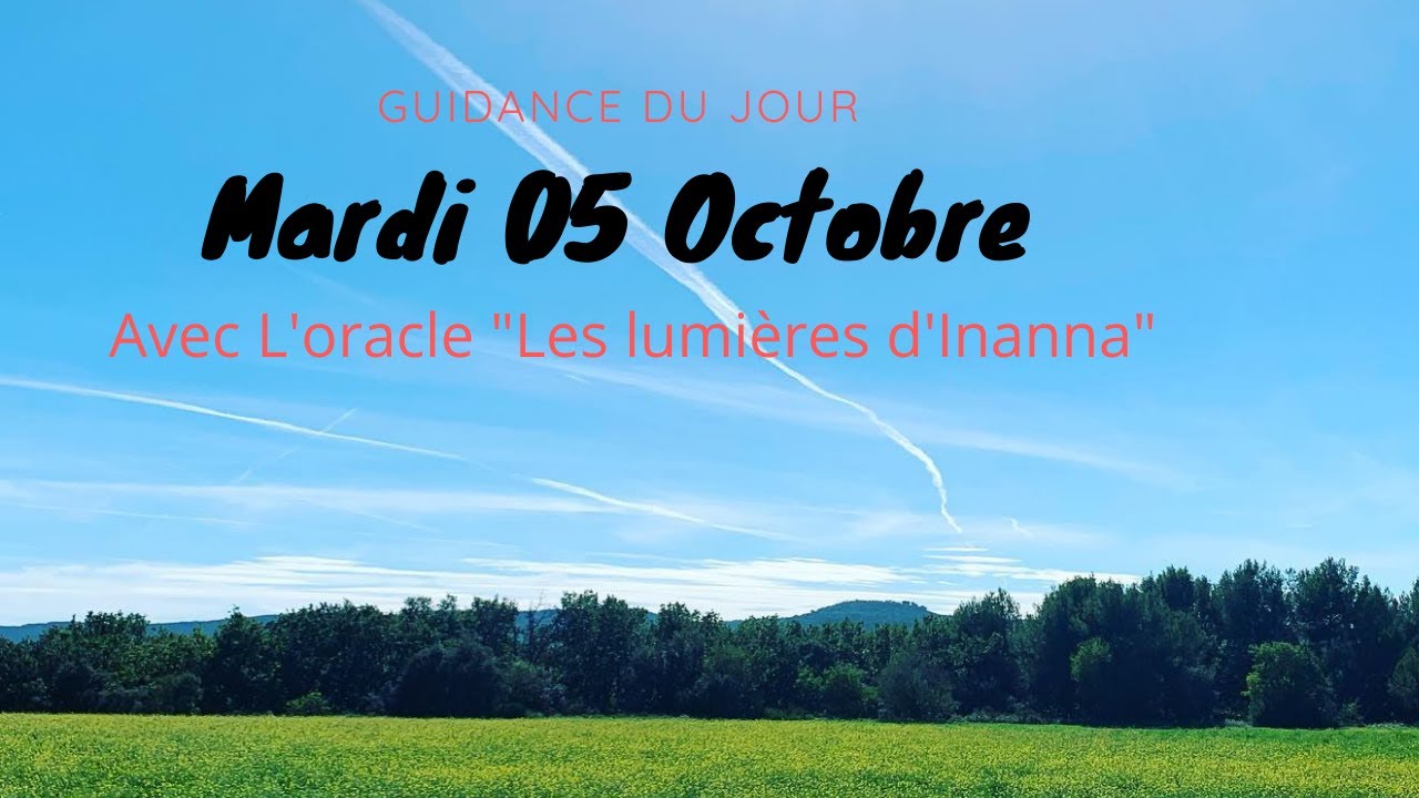 Guidance de ce 5 octobre avec le magnifique Oracle des Lumières d ...