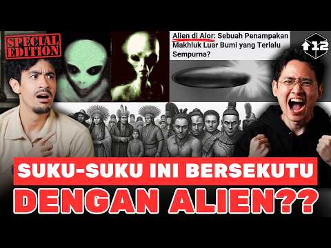 SUKU-SUKU INI BERSEKUTU DENGAN ALIEN??
