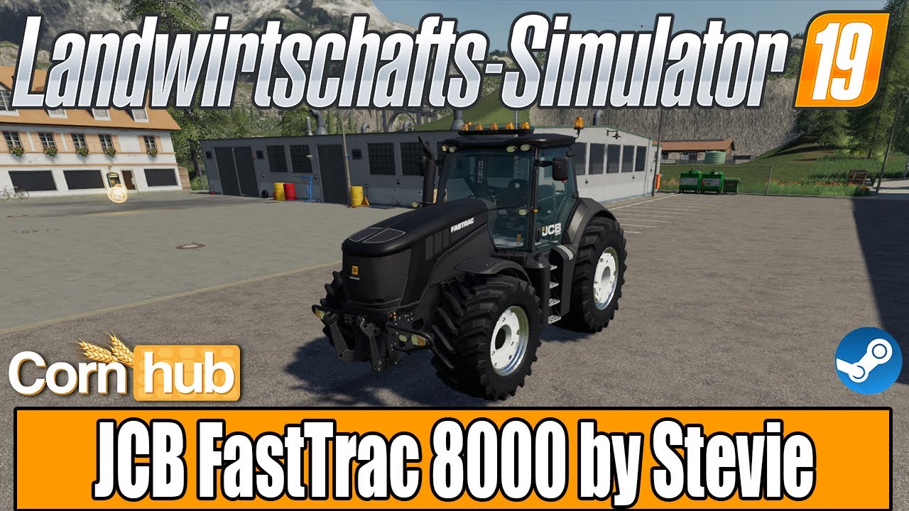 LS19 Modvorstellung - JCB FastTrac 8000 by Stevie - LS19 Mods - YouTube