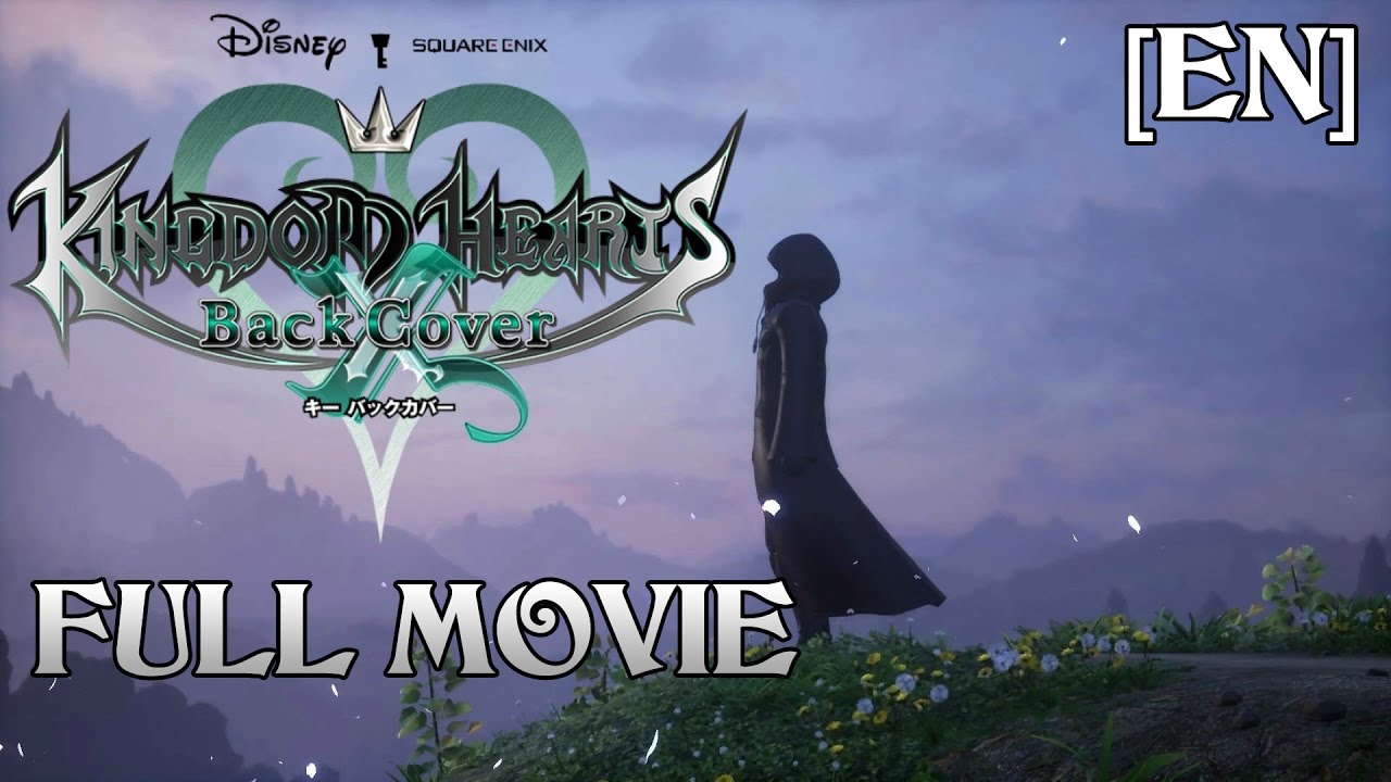 [EN] Kingdom Hearts X Back Cover Full Movie - YouTube