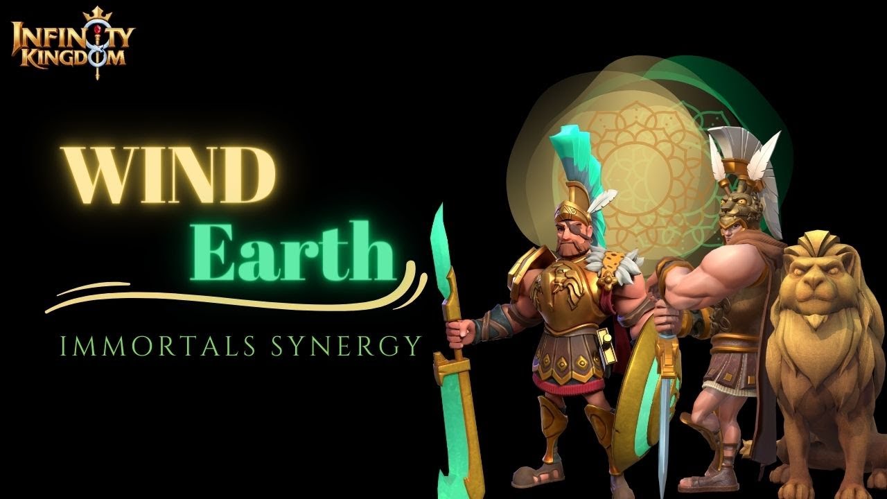 Wind & Earth Immortals Synergy | Element Explanation | Infinity Kingdom ...