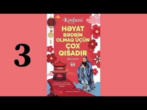 Konfutsi - Həyat bədbin olmaq üçün çox qısadır. 3
