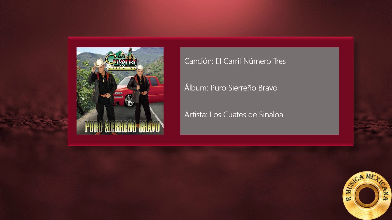 El Carril Número Tres - Los Cuates de Sinaloa - YouTube