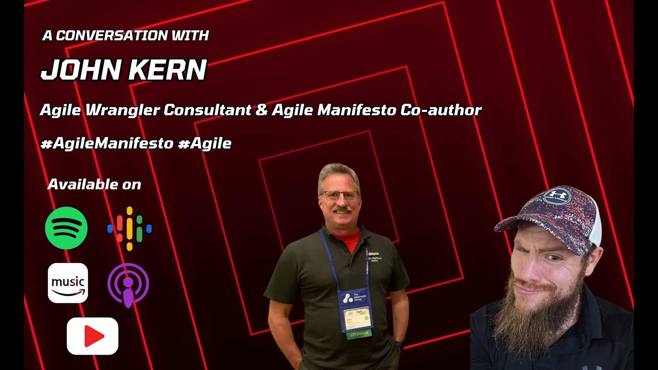 S7 E1 - John Kern - Discussing the Agile Manifesto & how it should be ...