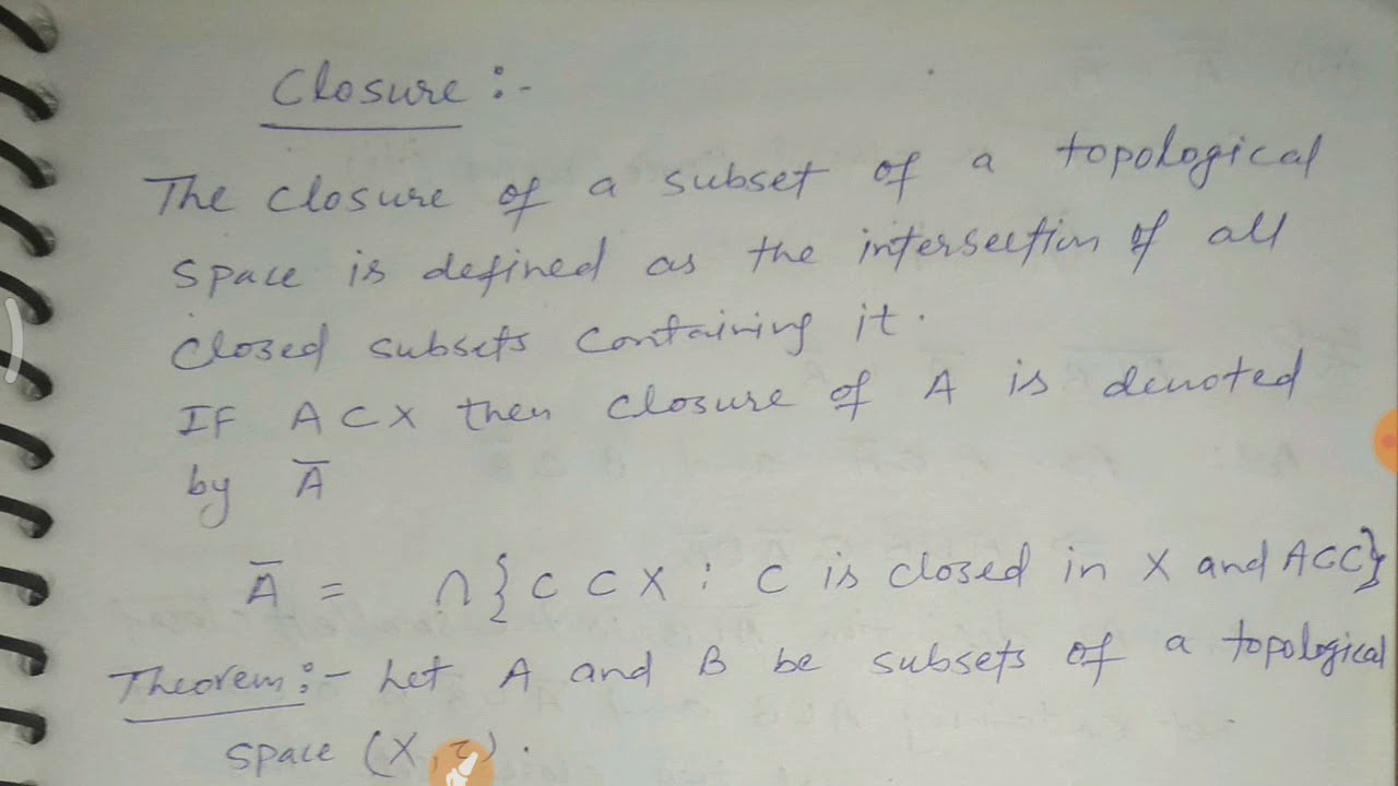 TOPOLOGY LEC.5 - CLOSURE OF A SUBSET AND THEOREM ON CLOSURE - YouTube