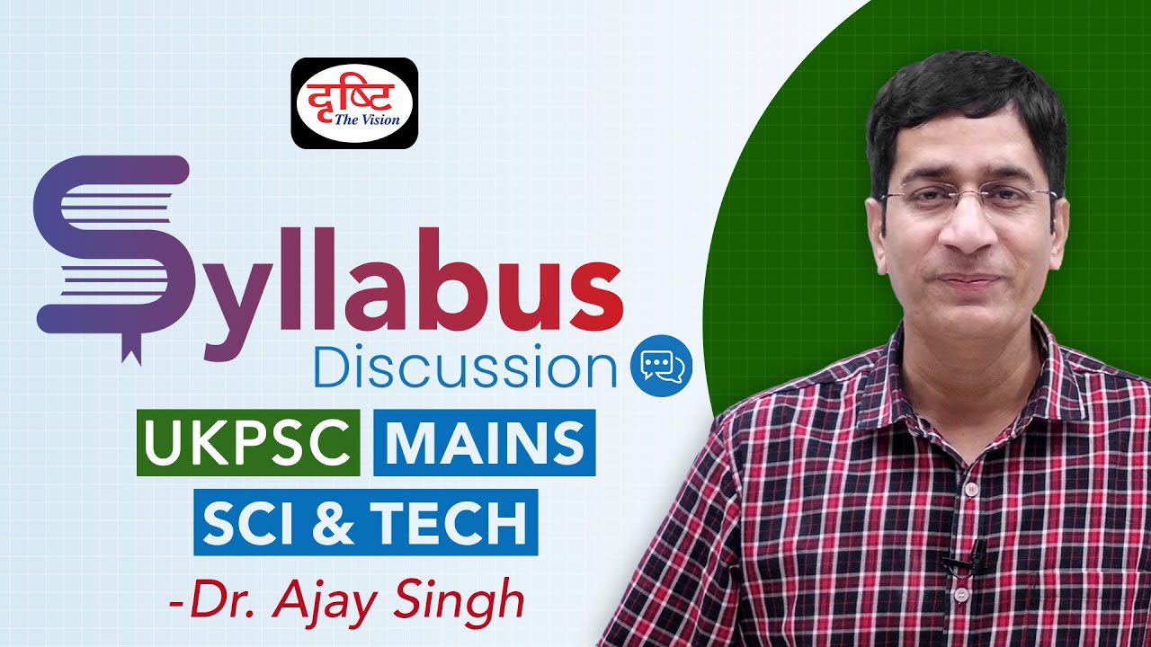 UKPSC Sci & Tech Syllabus (Mains) Discussion | Drishti PCS - YouTube