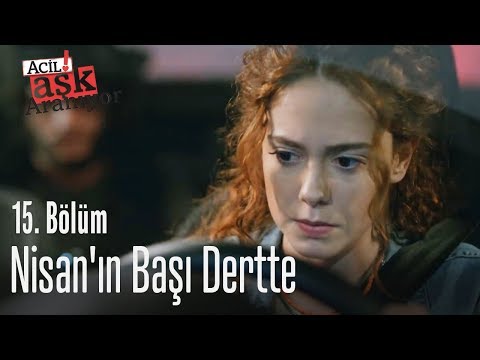 Nisan'ın başı dertte! - Acil Aşk Aranıyor 15. Bölüm
