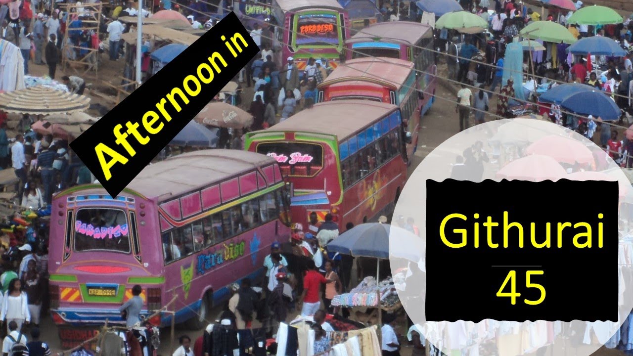 The Dangerous Githurai 45 Roundabound and a brief history of Thika ...