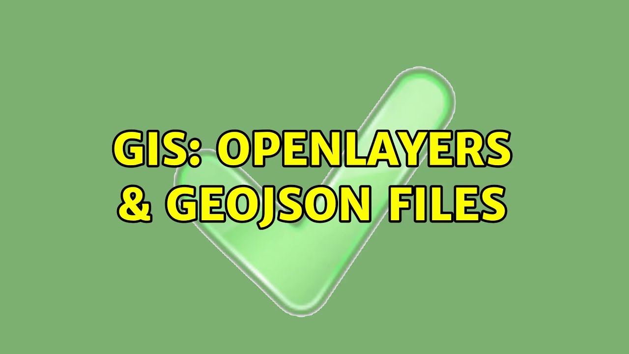 Gis Openlayers And Geojson Files Youtube