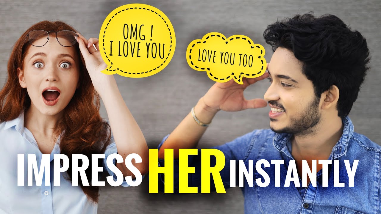 6 BEST Tips To Impress Your Crush | Apni Crush Ko GF banao | Ladki Ko Impress Karne Ka Tarika 🔥 ...