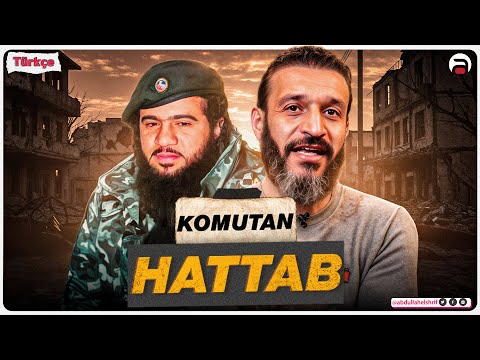 Komutan Hattab | Abdullah Şerif