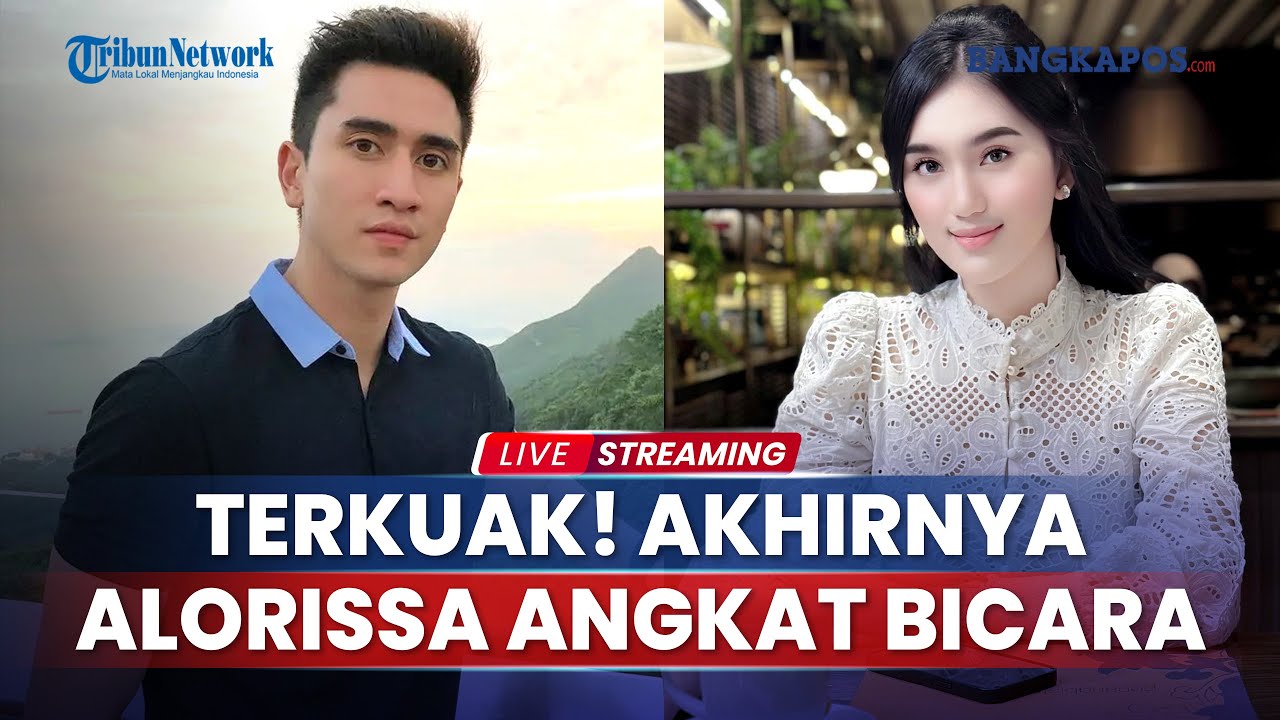 🔴Tak Gentar Dihujat! Akhirnya Alorissa Bongkar Status Hubungannya ...