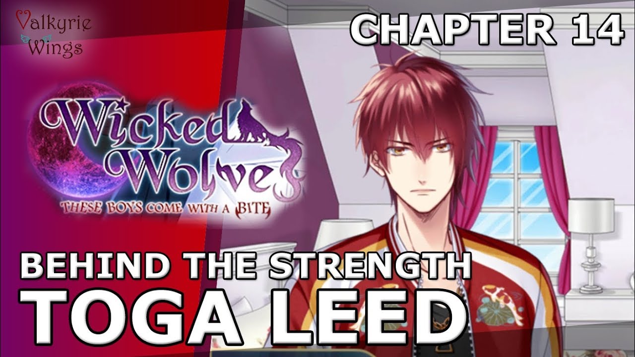Chapter 14 - Behind the Strength | Toga Leed Route | Wicked Wolves ...