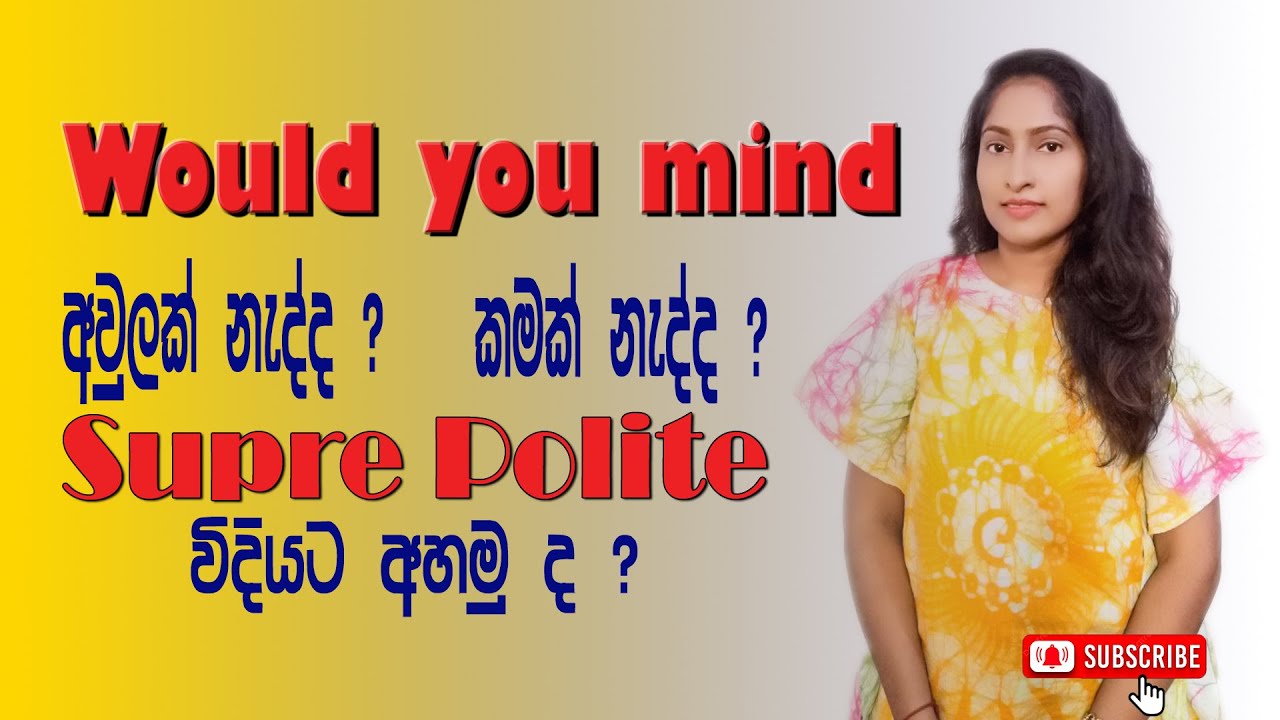 Would you mind…? | The Secret to Sounding Super Polite in English ...