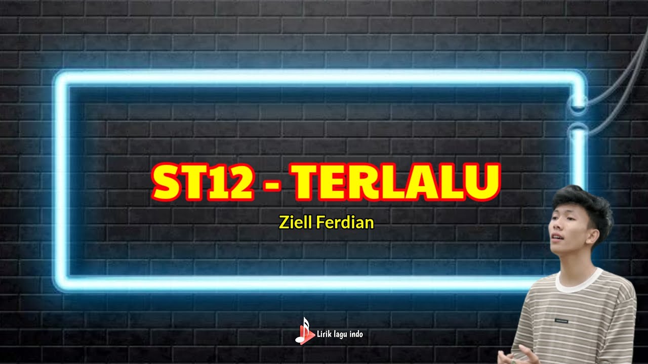 ST12 - TERLALU (COVER ZIELL FERDIAN) || COVER LIRIK LAGU - YouTube