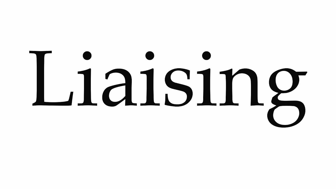 How to Pronounce Liaising - YouTube