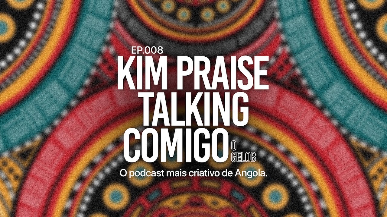 Kim Praise Talking Comigo - Fotógrafo e Filmmaker [EP08] - YouTube
