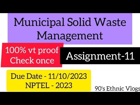 Municipal Solid Waste Management Assignment-11 #nptel #nptel2023 #assignment #swayam - YouTube
