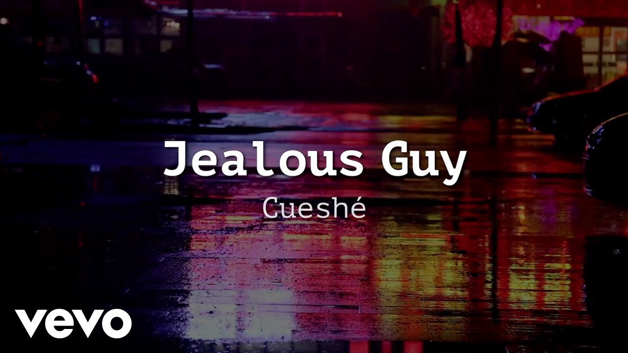 Cueshé - Jealous Guys [Lyric Video] - YouTube