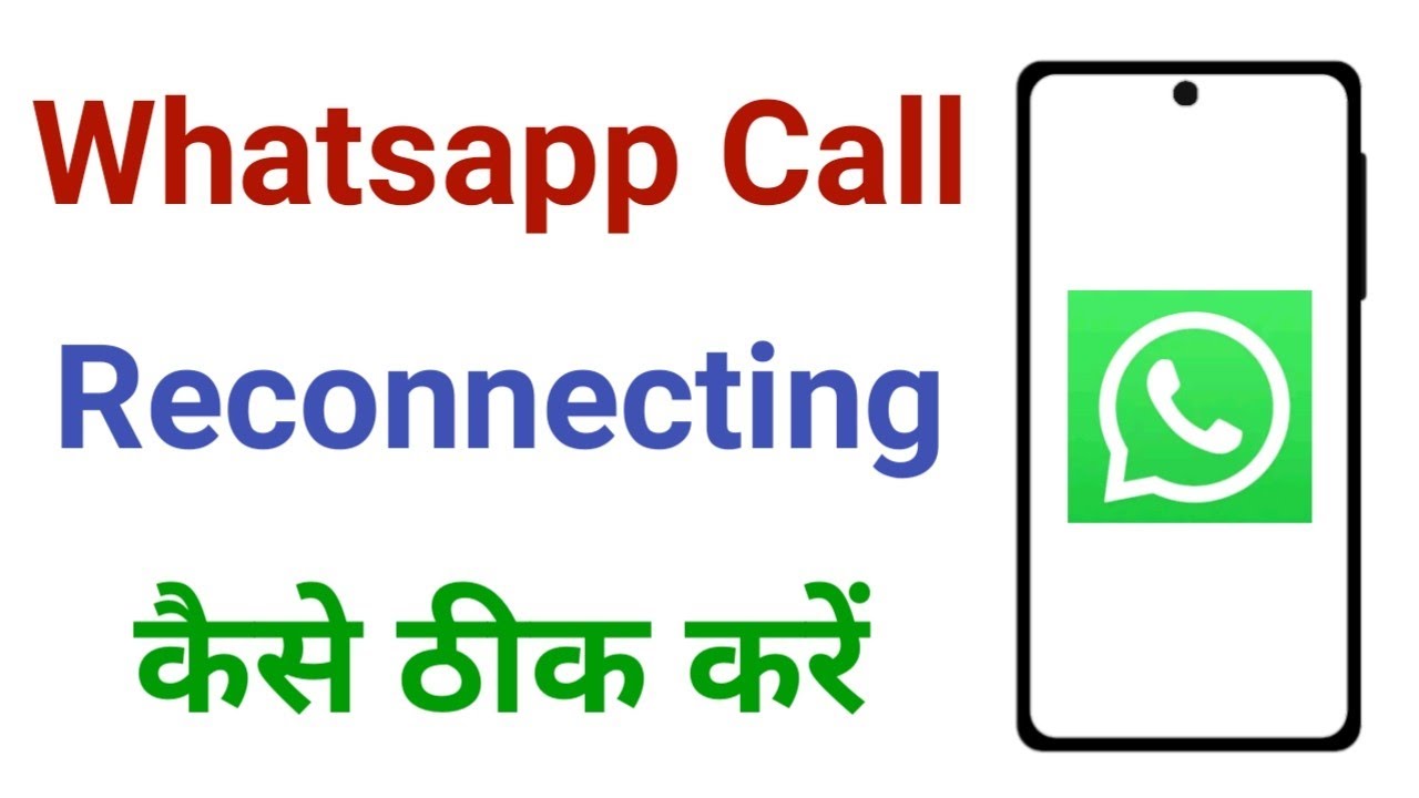Whatsapp Call Reconnecting Problem Kaise Thik Kare | Whatsapp Call ...
