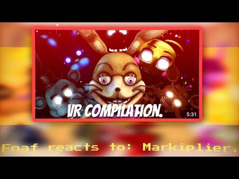 Fnaf reacts to: Markiplier - Fnaf VR compilation • Gacha Club reacts. 😂 @markiplier