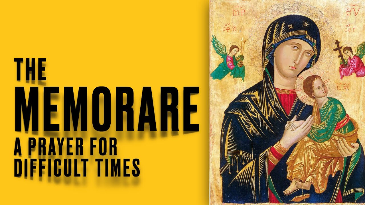MEMORARE A Catholic Prayer For Difficult Times YouTube memorare-a-catholic-prayer-for-difficult-times-youtube