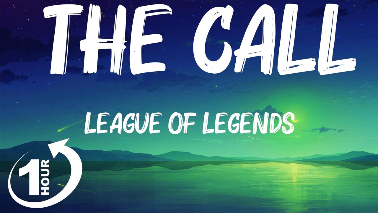 [ Loop 1Hour ] League of Legends - The Call (Lyrics) ft. 2WEI, Louis ...