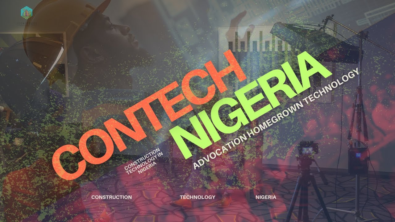 Contech Nigeria; Advocation Homegrown Technology in AEC Industry. - YouTube