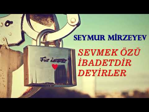 SEYMUR MİRZƏYEV  SEVMƏK ÖZÜ İBADƏTDİR DEYİRLƏR#şeir #şeirler #şeirlər #seir #sevgilim#sevgi #seymur