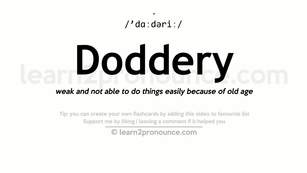 Pronunciation of Doddery | Definition of Doddery - YouTube