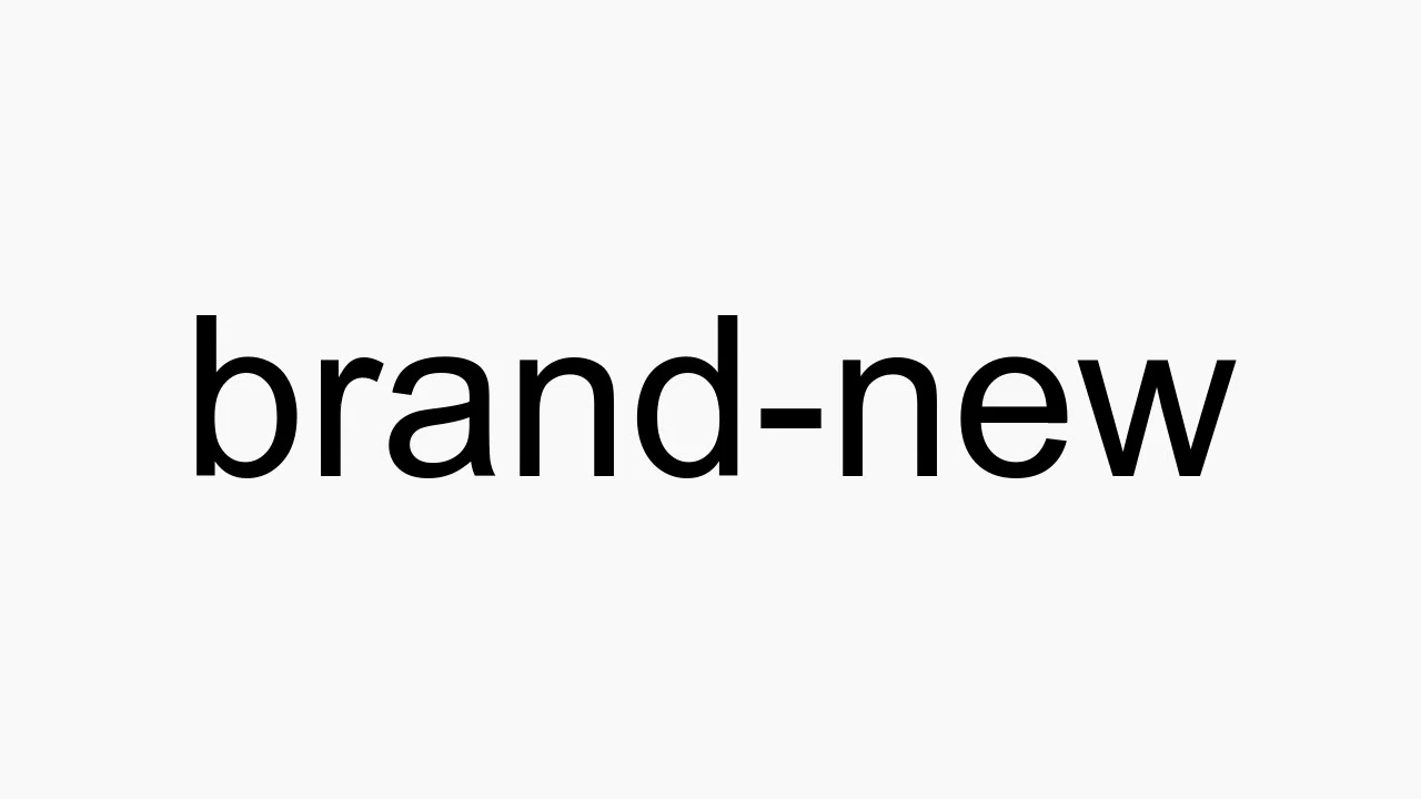 How To Pronounce Brand new YouTube how-to-pronounce-brand-new-youtube